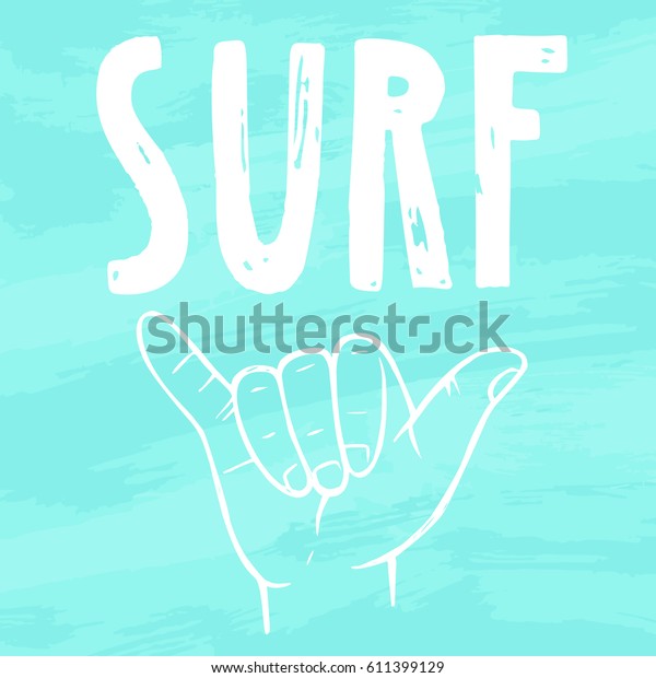 Surfing Hand Sign Vector Hand Drawn Stock Vector (Royalty Free) 611399129