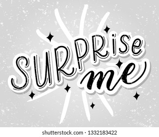 Surprise Me Vector Illustration Lettering Compositionsurprise Stock ...
