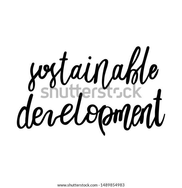 Sustainable Development Handwritten Lettering Phrase Concept: เวกเตอร์ ...
