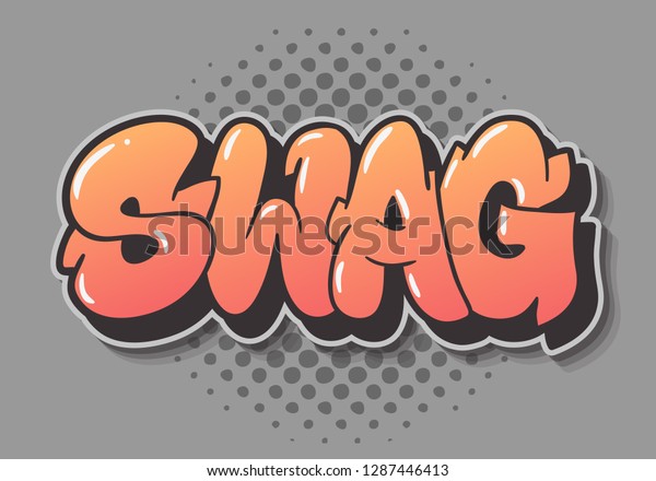 Swag Label Sign Logo Hand Drawn Lettering Type Design Graffiti Throw Up ...