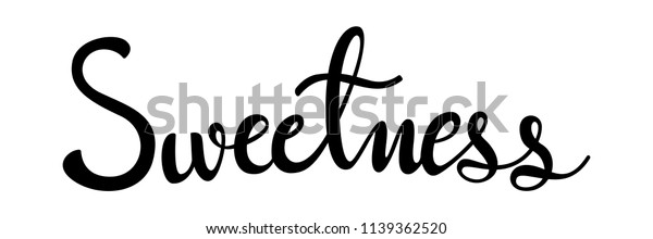 Sweetness Text Modern Calligraphy Vector Handwritten Stock Vector ...