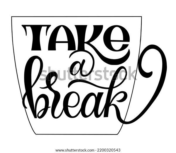 Take Break Quote Hand Drawn Vector Stock Vector (Royalty Free ...
