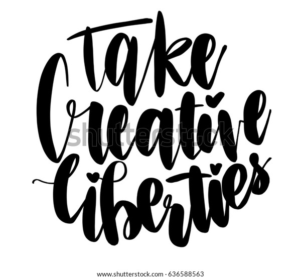 Take Creative Liberties Word Art Stock Vector (Royalty Free) 636588563 ...