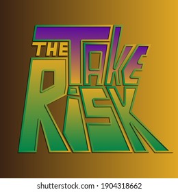 364 Take the risk calligraphy Images, Stock Photos & Vectors | Shutterstock