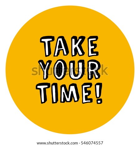 Take Your Time Brush Lettering Vector Stock Vector (Royalty Free ...