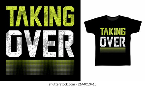 Taking Over Typography Tshirt Designs Stock Vector (Royalty Free ...
