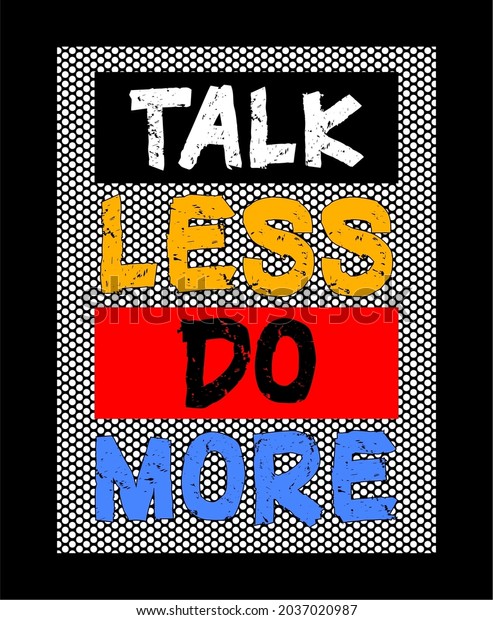 Talk Less Do More Motivational Quotes Stock Vector (Royalty Free ...