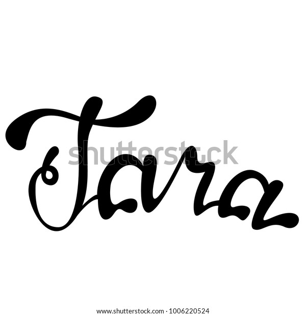 Tara Name Lettering Stock Vector (Royalty Free) 1006220524 | Shutterstock