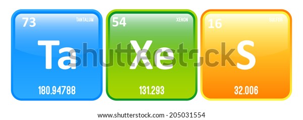 Taxes Word Made Periodic Table Elements Stock Vector (Royalty Free ...