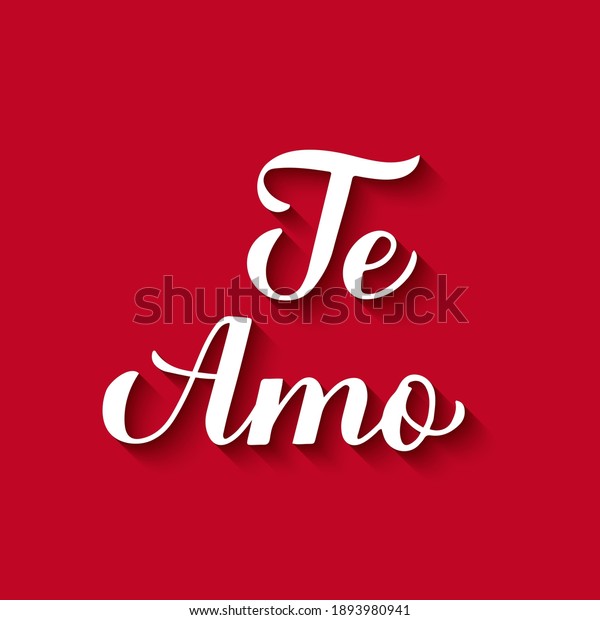 Te Amo Calligraphy Hand Lettering On Stock Vector (Royalty Free ...
