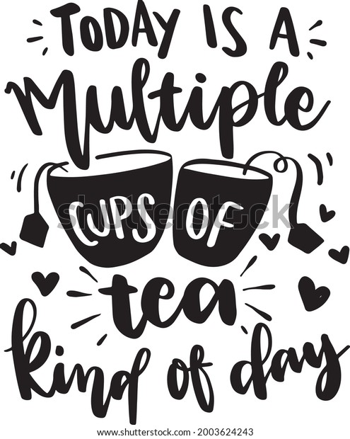 Tea Lover Lettering Quotes Printable Poster Stock Vector (Royalty Free ...