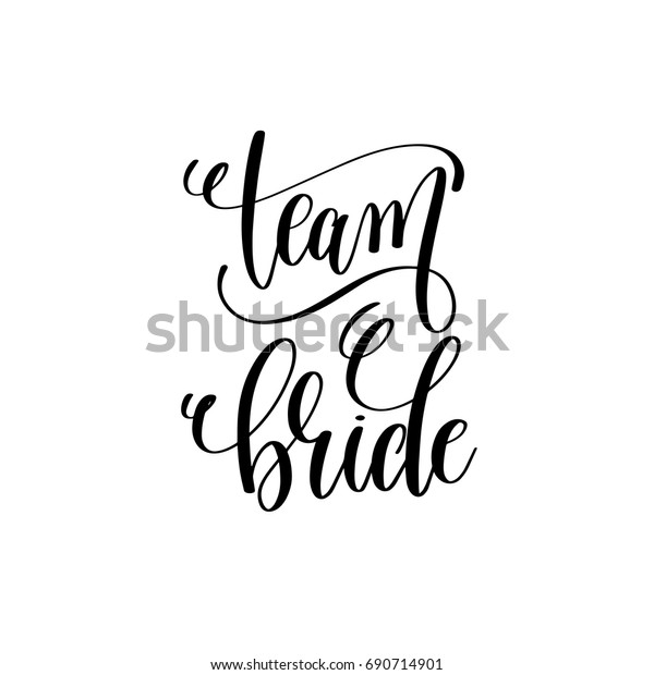 Team Bride Black White Hand Lettering Stock Vector (Royalty Free) 690714901