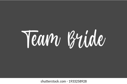 Team Bride Calligraphy Text Hand Drawn Stock Vector (Royalty Free ...