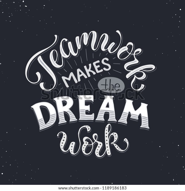 Teamwork Makes Dream Work Inspirational Lettering Stock Vector (Royalty ...