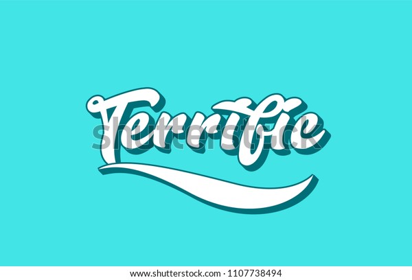 Terrific Hand Written Word Text Typography Stock Vector (Royalty Free ...