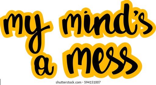 Text My Minds Mess Modern Brush Stock Vector (Royalty Free) 594150980 ...