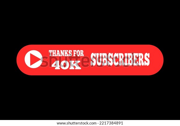 381 40k Subscribers Images, Stock Photos & Vectors | Shutterstock