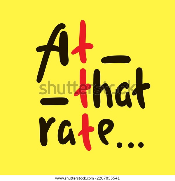 That Rate Simple Funny Inspire Motivational Stock Vector (Royalty Free ...