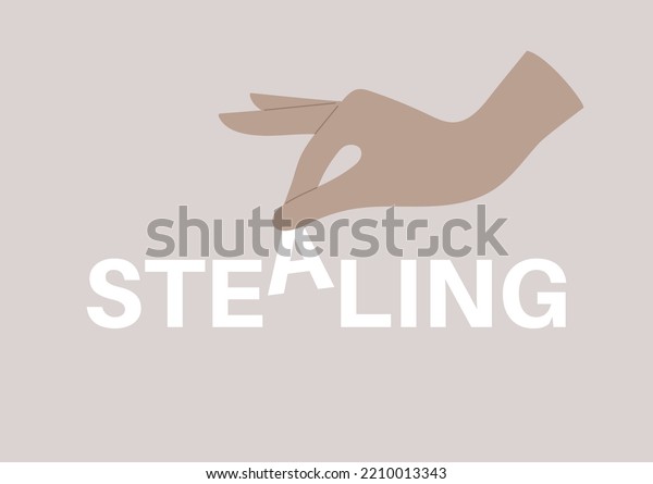 Theft Concept Hand Stealing Letter Sign Stock Vector (Royalty Free ...