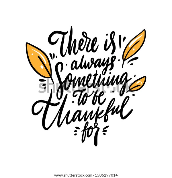 There Always Something Be Thankful Hand Stock Vector (Royalty Free ...