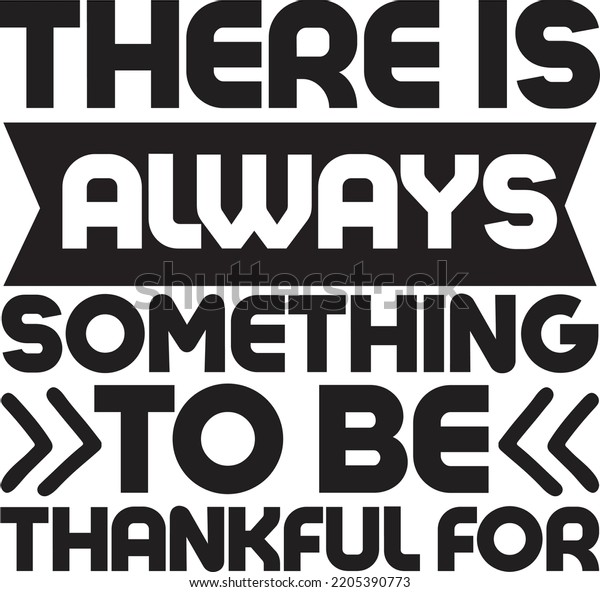 There Always Something Be Thankful Stock Vector (Royalty Free ... There Always Something Be Thankful Stock Vector (Royalty Free ...
