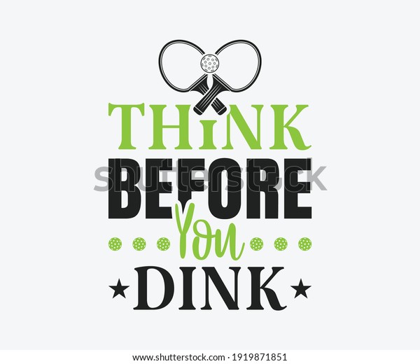 Think Before You Dink Printable Vector Stock Vector (Royalty Free ...