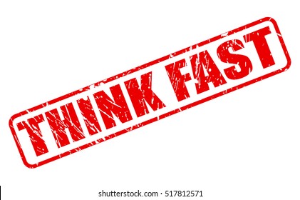 Think Fast Red Stamp Text On Stock Vector (Royalty Free) 517812571 ...