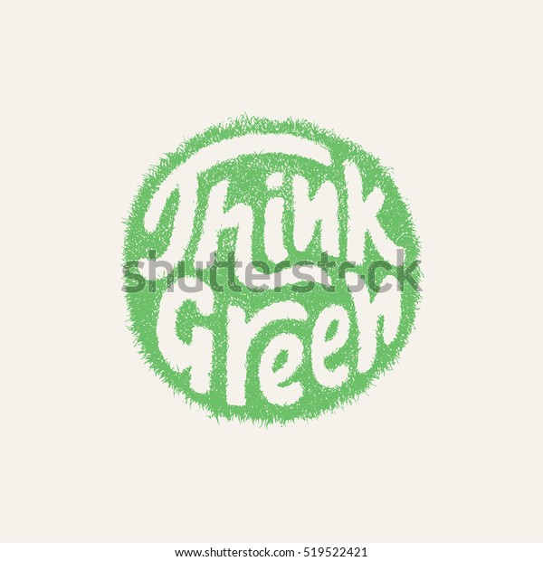 Think Green Hand Lettering Vector Illustration Stock Vector (Royalty ...