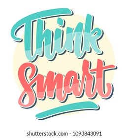 Think Smart Lettering Quotes Poster Badge Stock Vector (Royalty Free ...