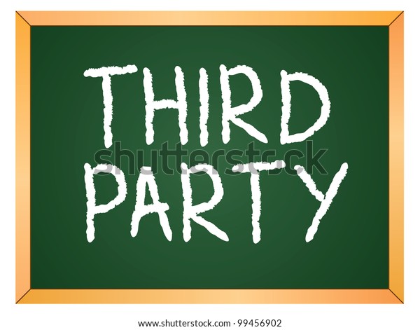 Third Party Word Written On Chalkboard Stock Vector (Royalty Free ...