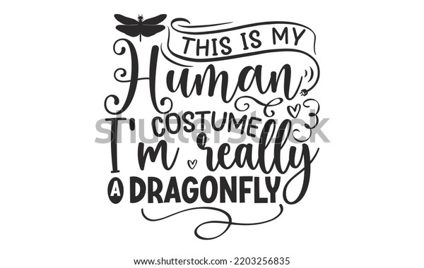 This My Human Costume Really Dragonfly Stock Vector (Royalty Free ...