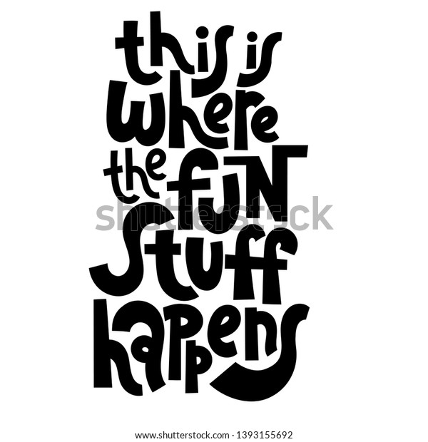 This Where Fun Stuff Happens Hand Stock Vector (Royalty Free ...