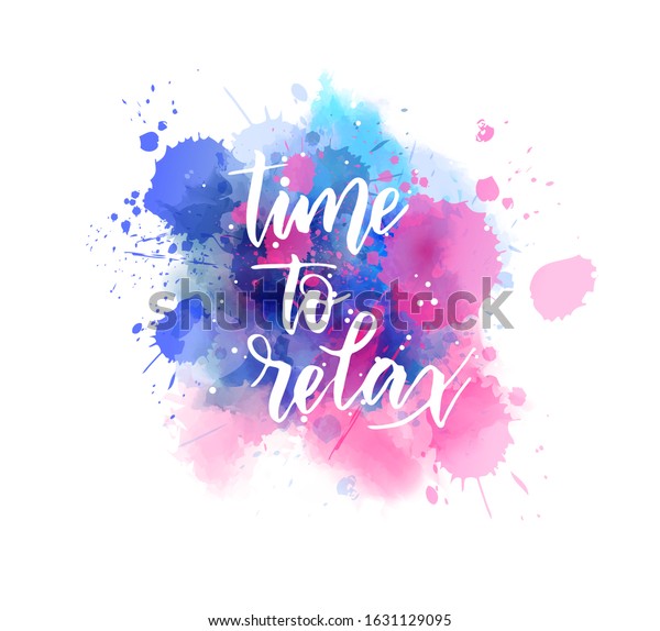 Time Relax Handwritten Modern Calligraphy Motivational Stock Vector ...
