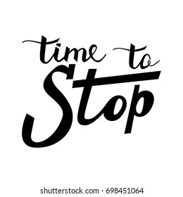 Time Stop Quote Ink Hand Lettering Stock Vector (Royalty Free ...