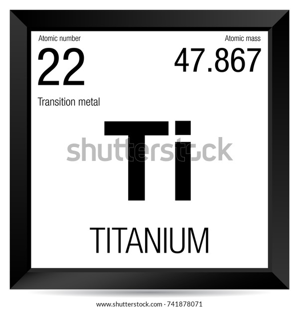 Titanium Symbol Element Number 22 Periodic Stock Vector (Royalty Free ...