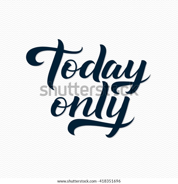 Today Only Logo Today Only Calligraphic Stock Vector (Royalty Free ...