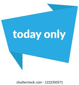 Today Only Signlabel Features Speech Bubble Stock Vector (Royalty Free ...