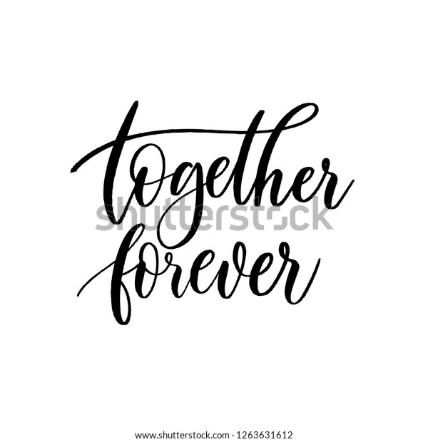 Together Forever Vector Handwritten Lettering Hand Stock Vector ...