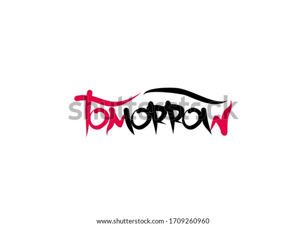 Tomorrow Lettering Text Modern Calligraphy Style Stock Vector (Royalty ...