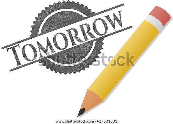 Tomorrow Pencil Strokes Emblem Stock Vector (Royalty Free) 427501801 ...