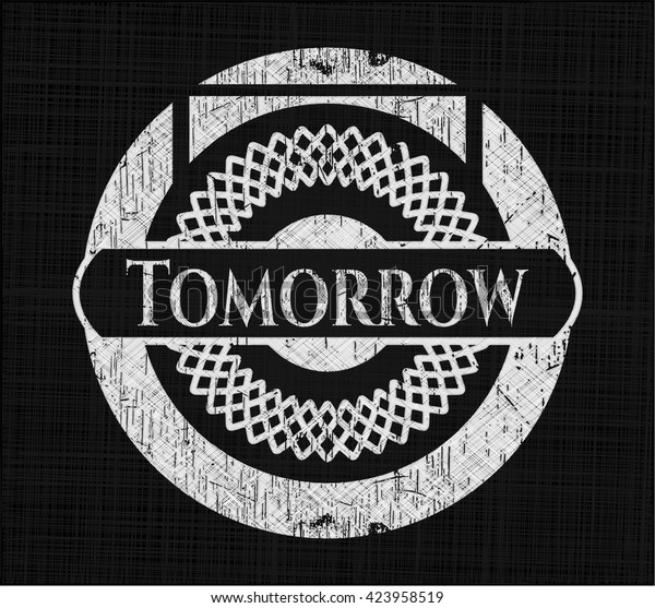 Tomorrow Written On Chalkboard Stock Vector (Royalty Free) 423958519 ...