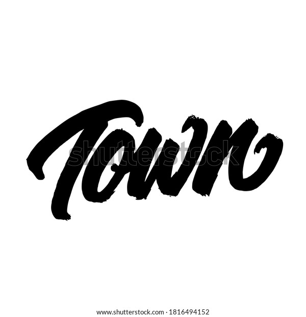 Town Handwritten Modern Calligraphy Typography Design Stock Vector ...
