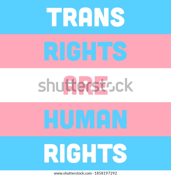 Trans Rights Human Rights Typography Poster Stock Vector (Royalty Free ...