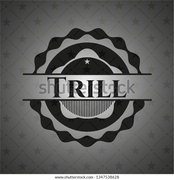 Trill Realistic Black Emblem Stock Vector (Royalty Free) 1347538628 ...