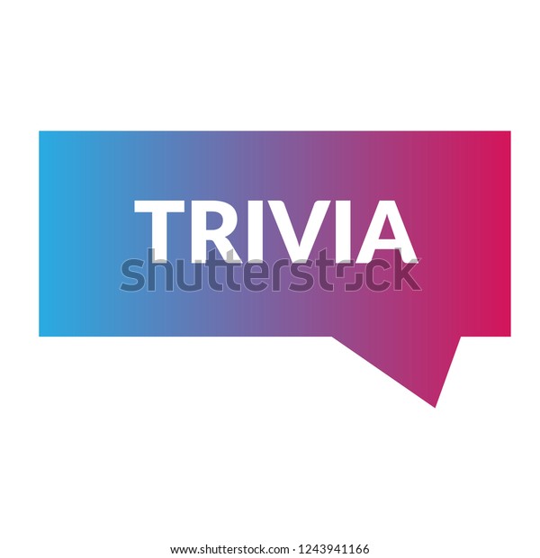 Trivia Signlabel Trivia Speech Bubble Trivia Stock Vector (Royalty Free ...
