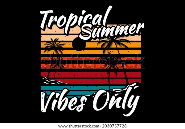 Tropical Summer Vibes Only Beach Style Stock Vector (Royalty Free ...