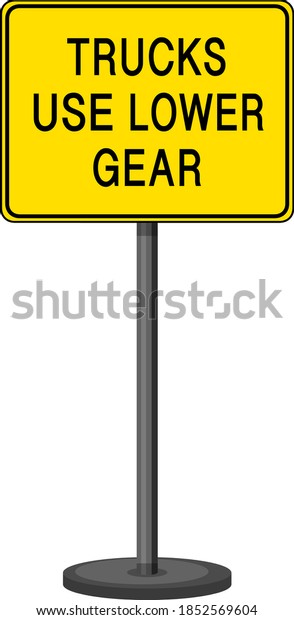 Trucks Use Lower Gear Warning Sign Stock Vector (Royalty Free ...