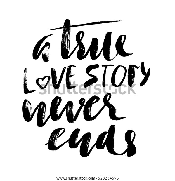 True Love Story Never Ends Brush Stock Vector (Royalty Free) 528234595