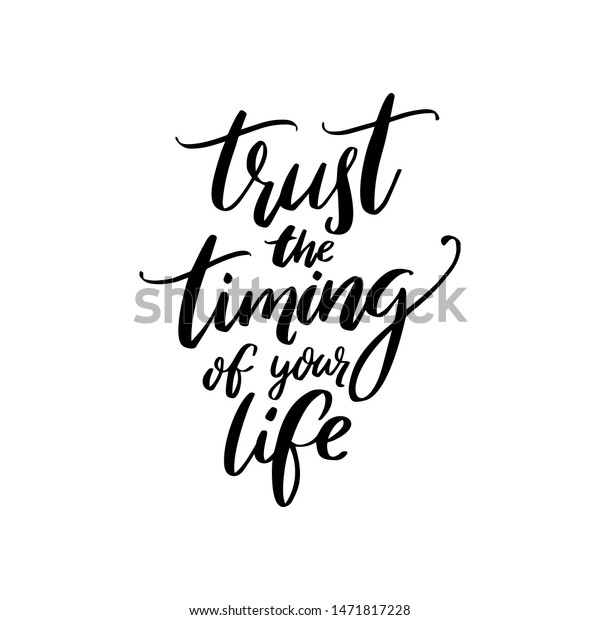 Trust Timing Your Life Inspirational Quote Stock Vector (Royalty Free ...