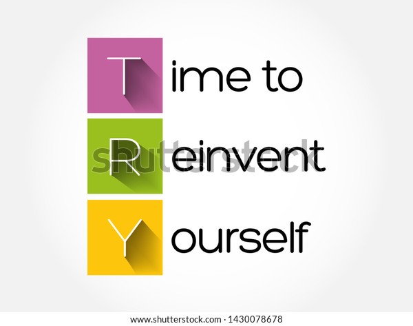 Try Time Reinvent Yourself Acronym Business 스톡 벡터(로열티 프리) 1430078678 ...